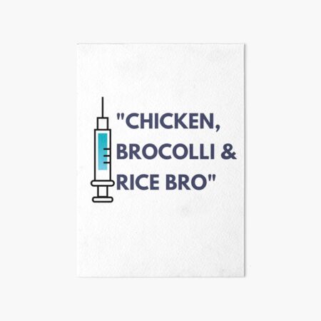 "Chicken, brocolli, rice bro | funny fitness meme | gym" Art Board ...