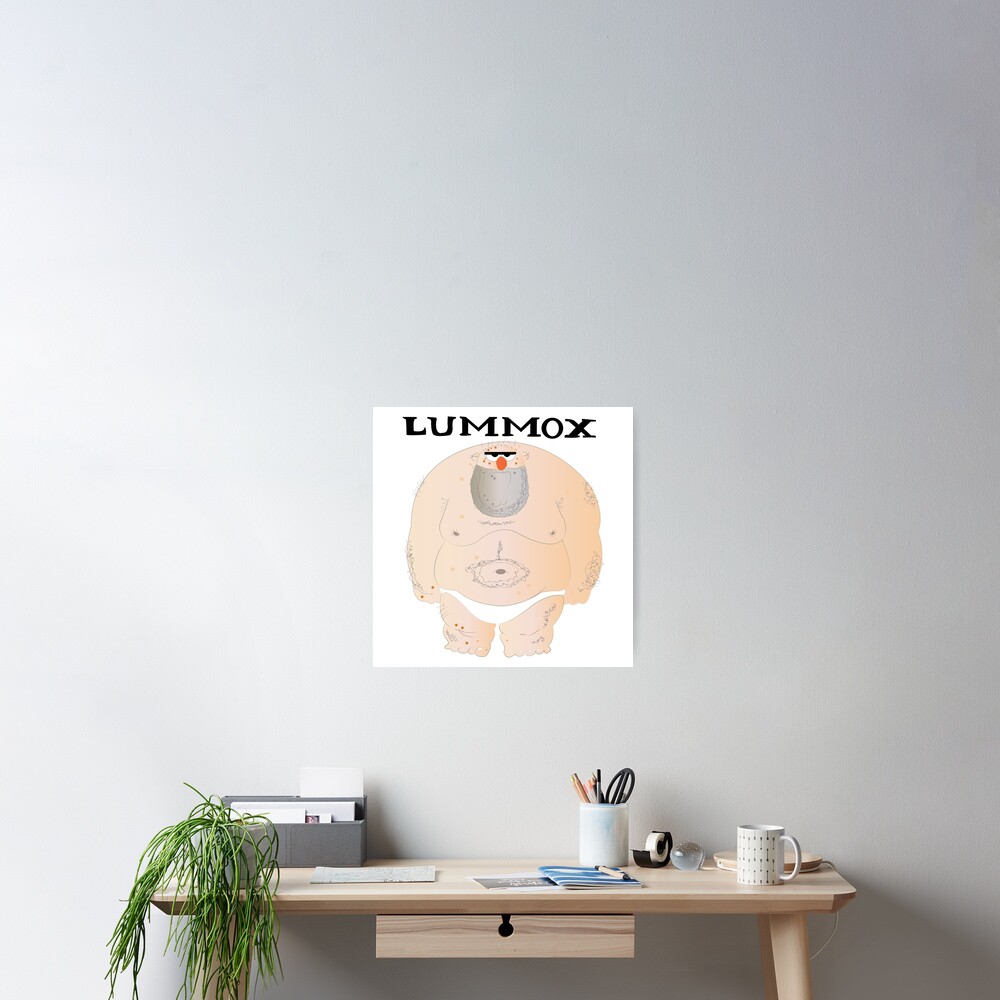 "LUMMOX. " Poster by charlesperry | Redbubble