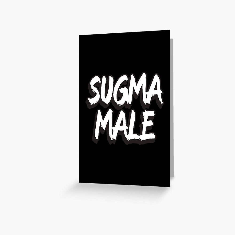 "Sugma Male Grindset Meme" Greeting Card by Slav-Art | Redbubble