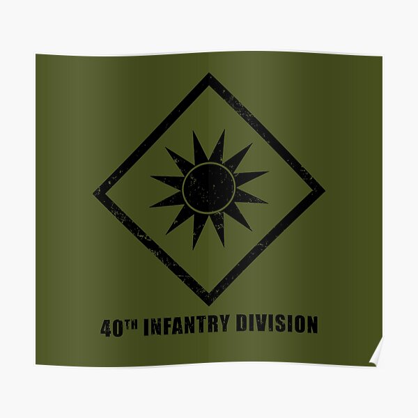 "U.S. Army 40th Infantry Division" Poster by juliauongdz | Redbubble