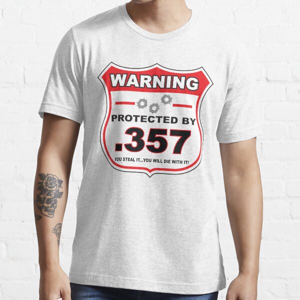 "357 Protected by 357 Shield" T-shirt for Sale by gungifts | Redbubble ...