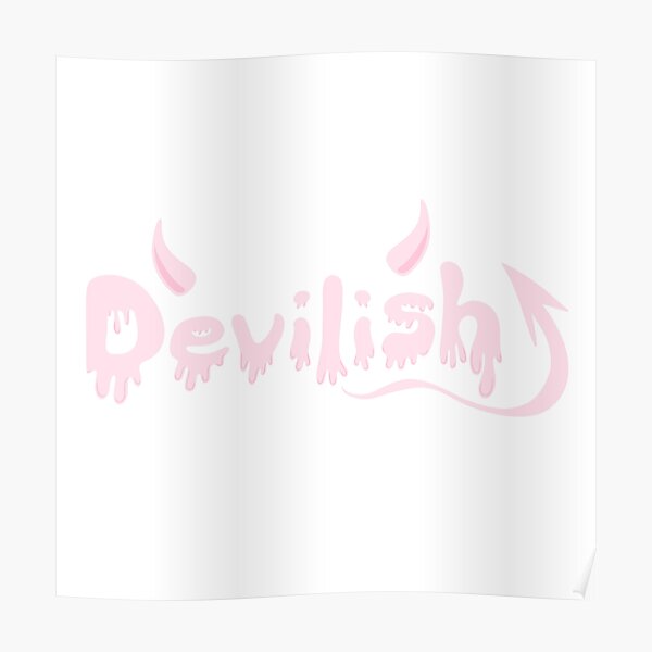 "Devilish Drip Pink Lettering, made by SpookyShoppe" Poster for Sale by ...