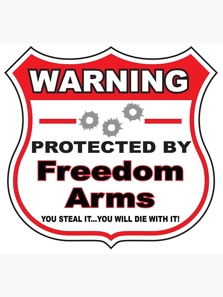 "Freedom Arms Protected by Freedom Arms Shield" Poster for Sale by ...