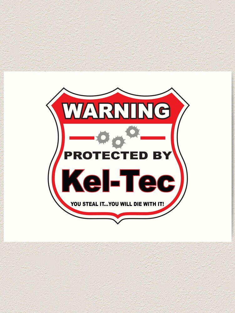 "Kel-Tec Protected by Kel-Tec Shield" Art Print by gungifts | Redbubble
