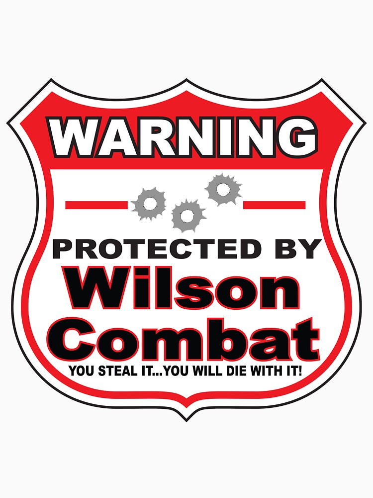 "Wilson Combat Protected by Wilson Combat" T-shirt for Sale by gungifts ...