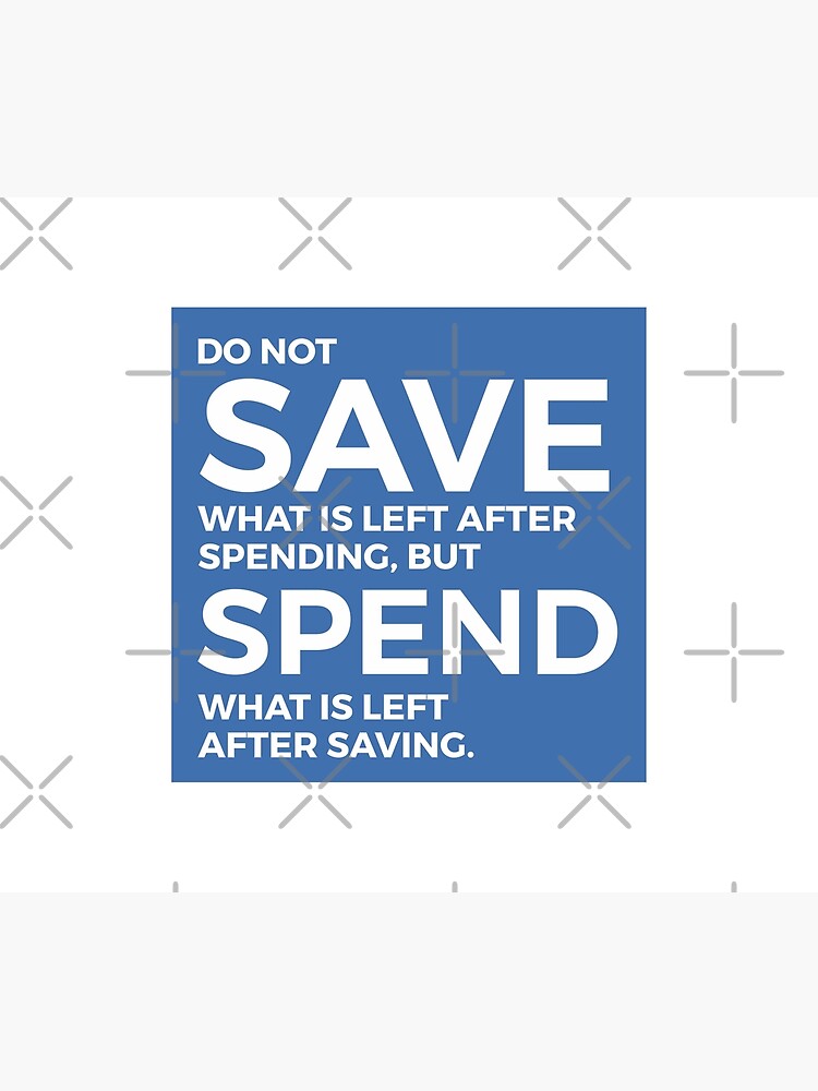 "Do not save what is left after... - Warren Buffett quotes" Poster by ...