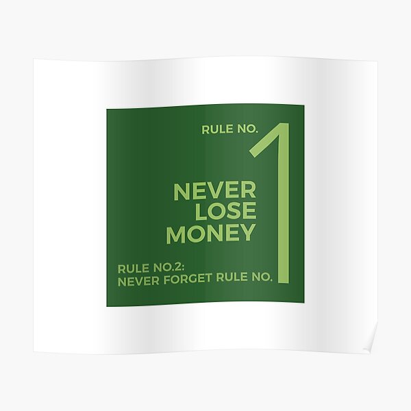 "Rule no.1- Never lose money. Rule no.2 - Warren Buffett quotes" Poster ...