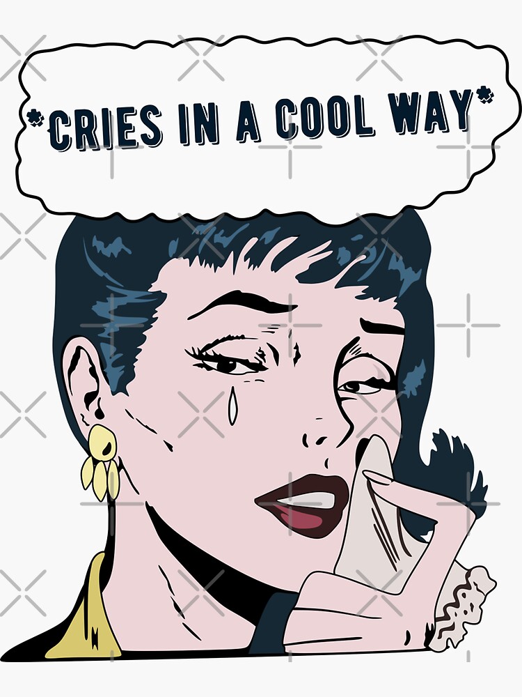 "Cries In A Cool Way Crying Comic Girl Funny Saying Comicbook" Sticker ...