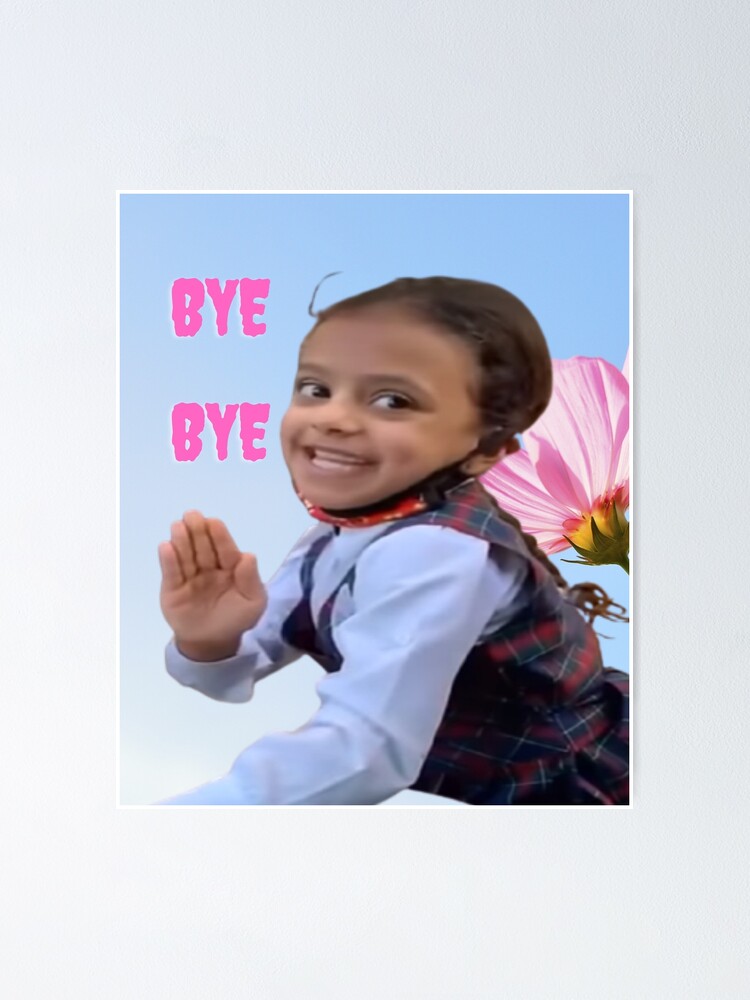 "Bye Bye" Poster for Sale by BEKIKI-MERIEM | Redbubble