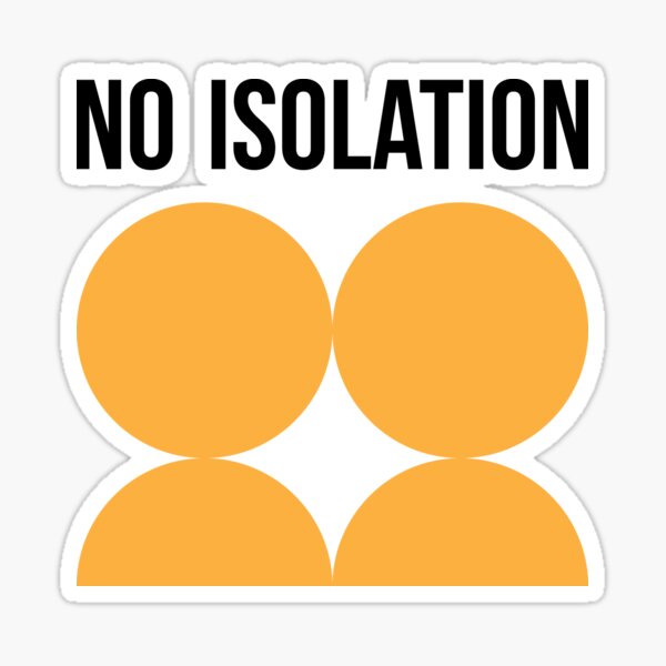 "NO ISOLATION" Sticker by MiSkopje | Redbubble
