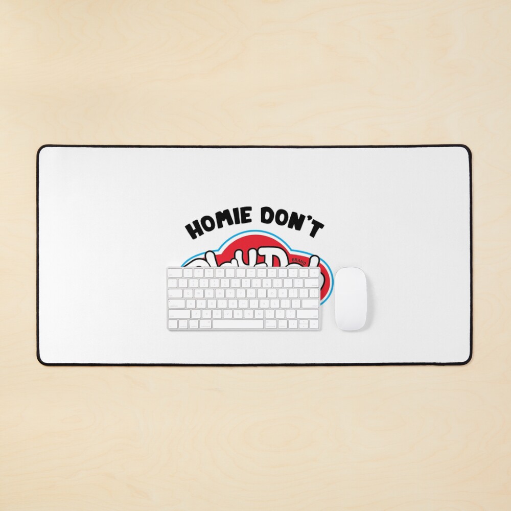 "Homie Don't Play Doh " Sticker for Sale by TallysClothes | Redbubble
