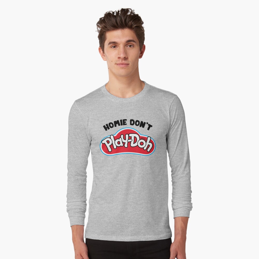 "Homie Don't Play Doh " Sticker for Sale by TallysClothes | Redbubble