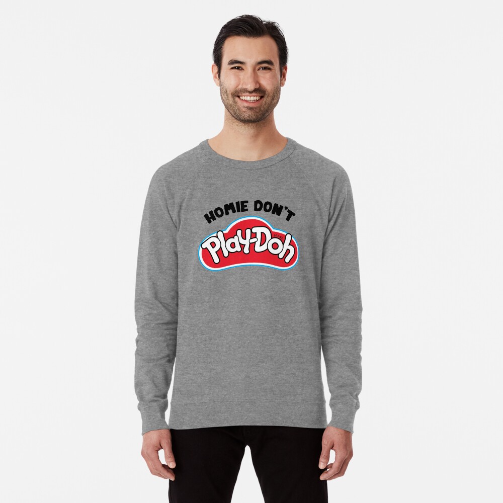 "Homie Don't Play Doh " Sticker for Sale by TallysClothes | Redbubble