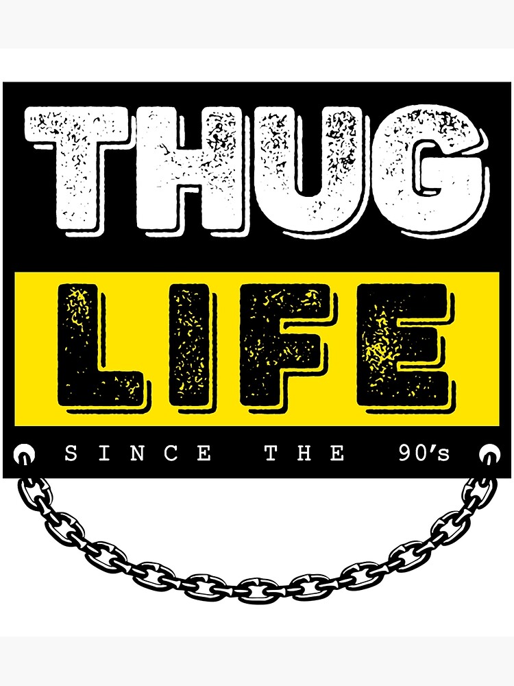 "Thug Life" Poster for Sale by MaxixArt | Redbubble