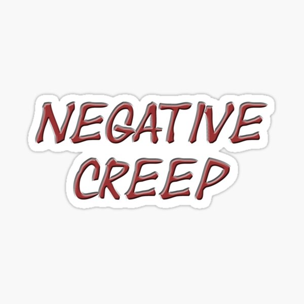 "negative creep" Sticker for Sale by Coolartandstuff | Redbubble
