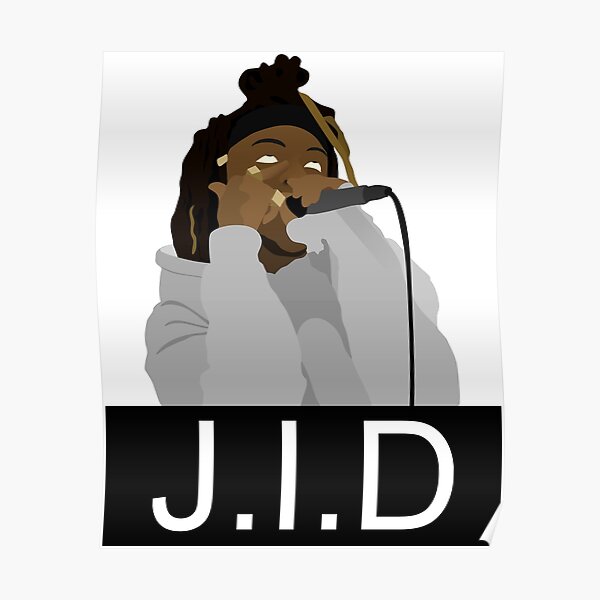 "Your Favorite Rapper J.I.D" Poster for Sale by mtnmd | Redbubble