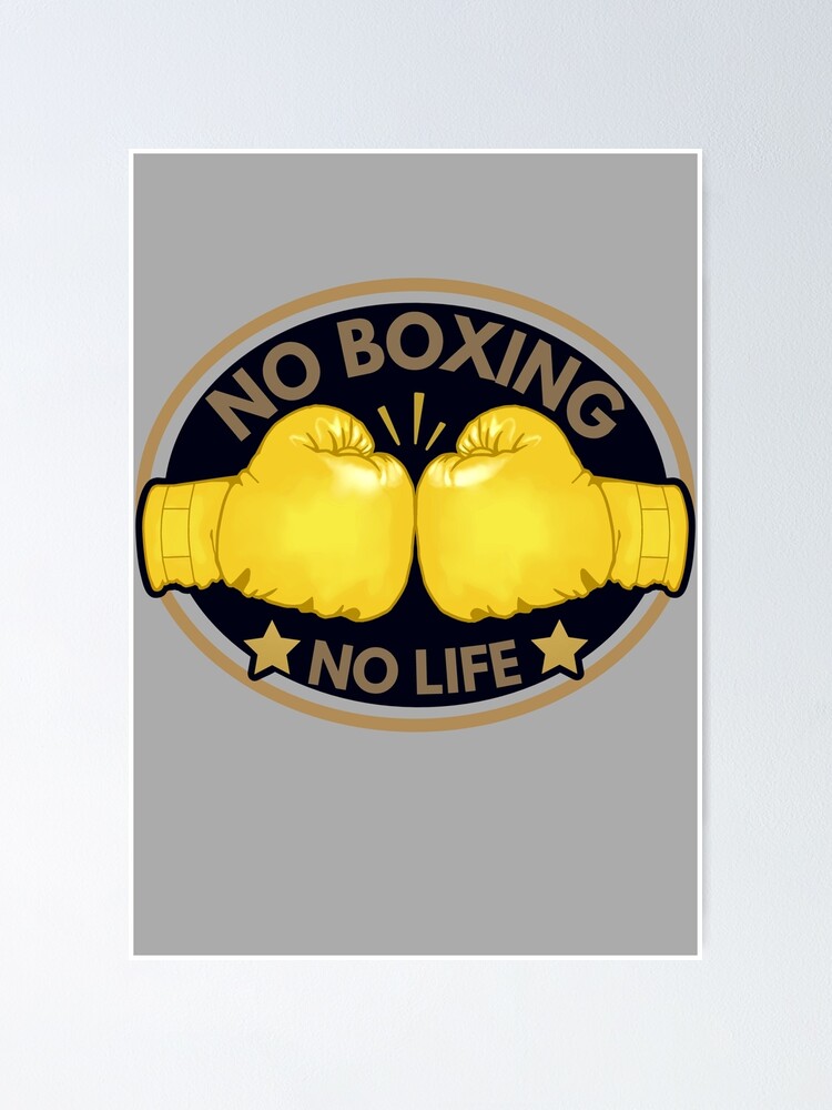 "No Boxing No Life Drawing Gloves Text Logo - Sports Quotes" Poster for ...