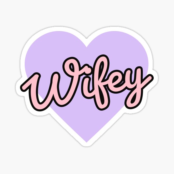 "Wifey" Sticker by Grimmest-Winter | Redbubble