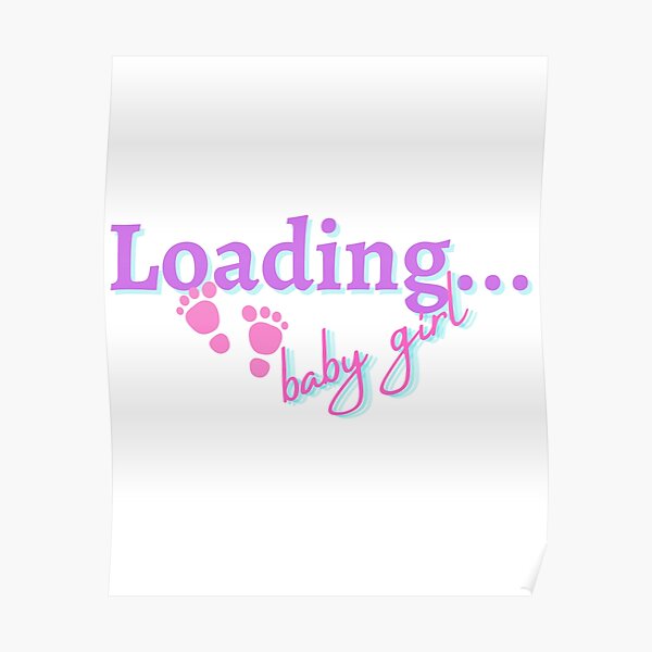 "Baby Girl loading logo" Poster by ednedn | Redbubble