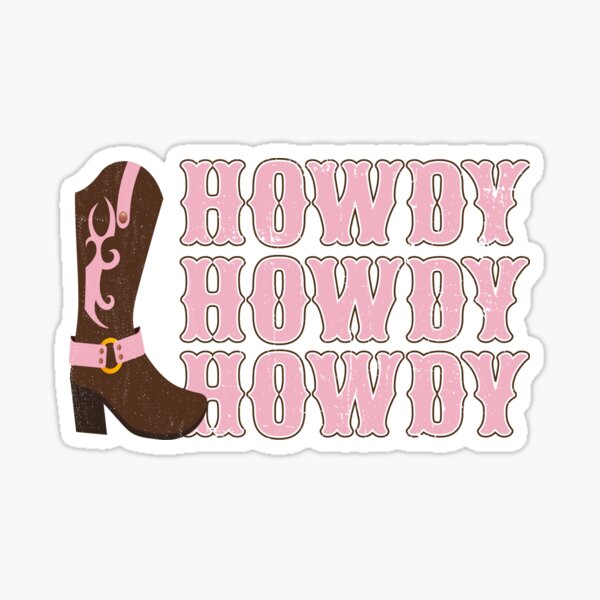 "Howdy Western Country Southern Cowgirl Boot" Sticker by Designer1234 ...