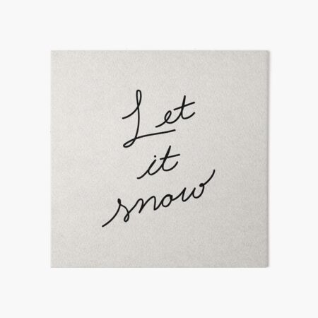 "Let it snow Aesthetic Cursive Digital Art" Art Board Print by ...