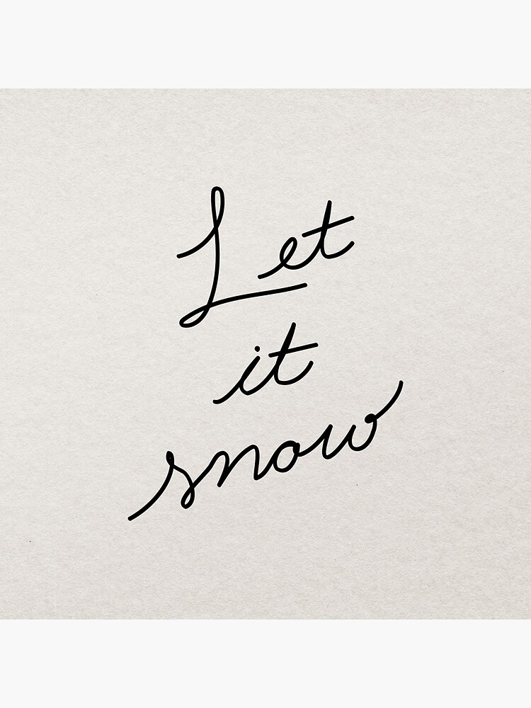 "Let it snow Aesthetic Cursive Digital Art" Sticker by ZipYourTrip ...