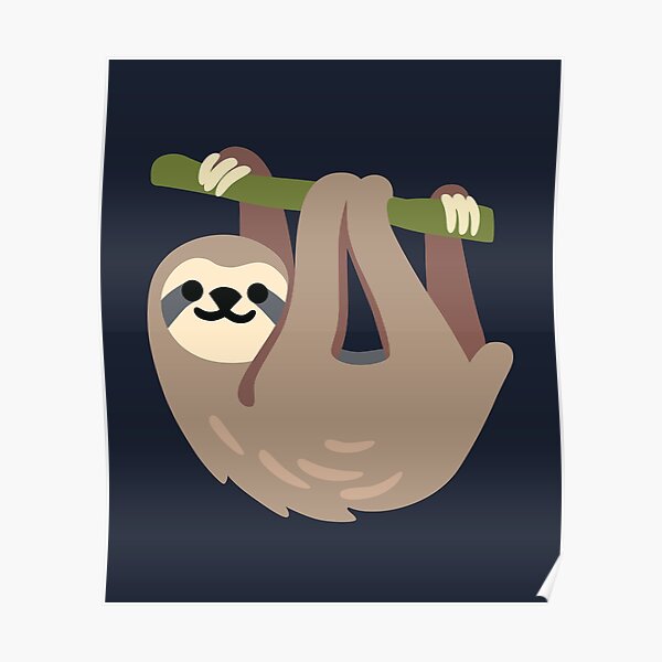 "Sloth" Poster for Sale by MKMemo1111 | Redbubble