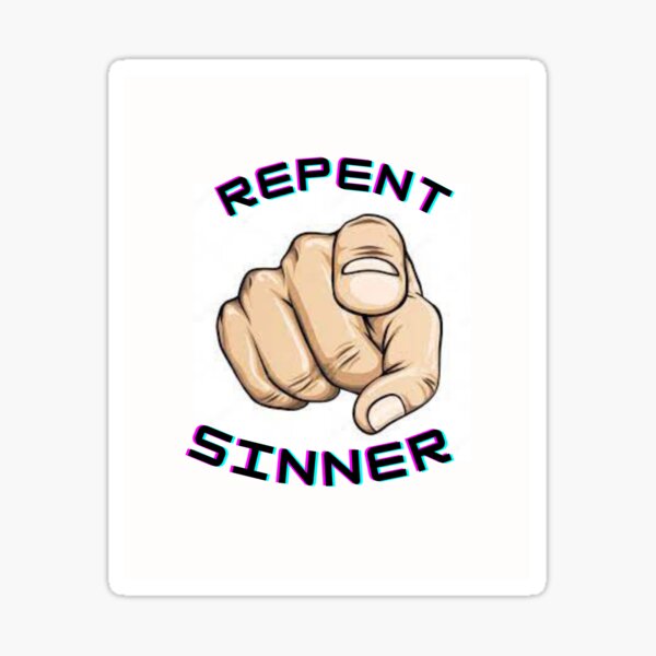 "Repent sinner " Sticker for Sale by Fourseason664 | Redbubble