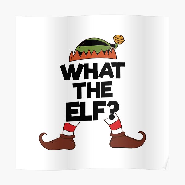 Póster «What the elf Funny Christmas Gift - What the elf Funny ...
