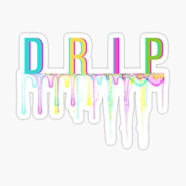 "DRIP" Sticker for Sale by Hellmaxxing | Redbubble