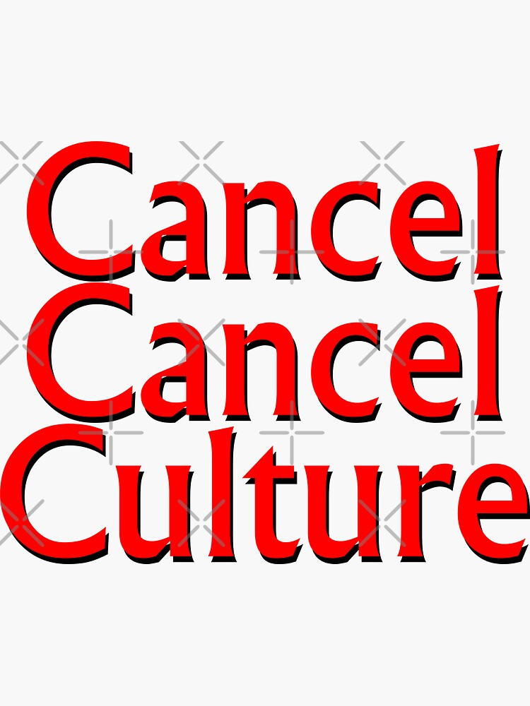 "Cancel Cancel Culture" Sticker for Sale by ProdbyNiECO | Redbubble