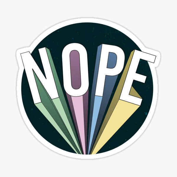 "NOPE" Sticker for Sale by CanopyCollage | Redbubble