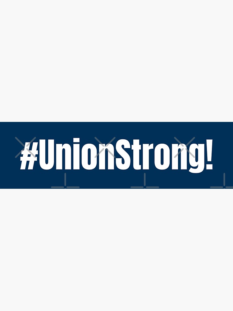 "Stand as one and show your pride #unionstrong! to improve employment ...