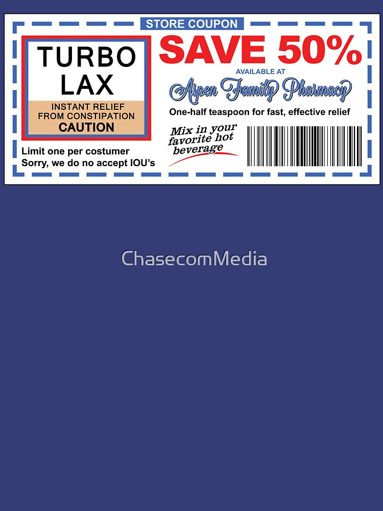 "Turbo Lax Coupon" T-shirt for Sale by ChasecomMedia | Redbubble ...