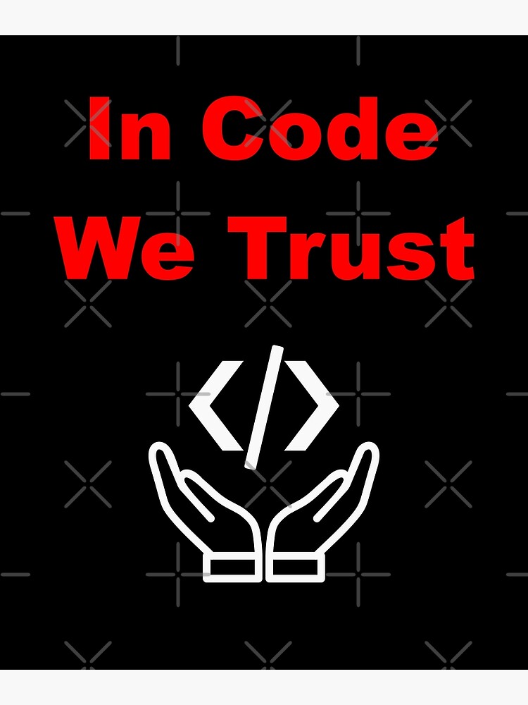 Póster «In Code We Trust, Código fuente, Ingeniero de software, Ciencias de la computación ...