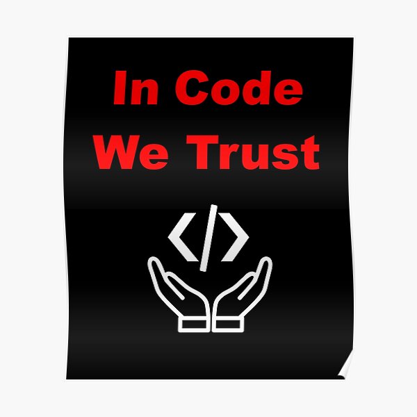 Póster «In Code We Trust, Código fuente, Ingeniero de software, Ciencias de la computación ...