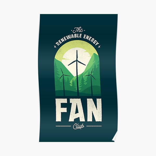 "The Fan-tastic Renewable Energy Fan Club" Poster for Sale by ...