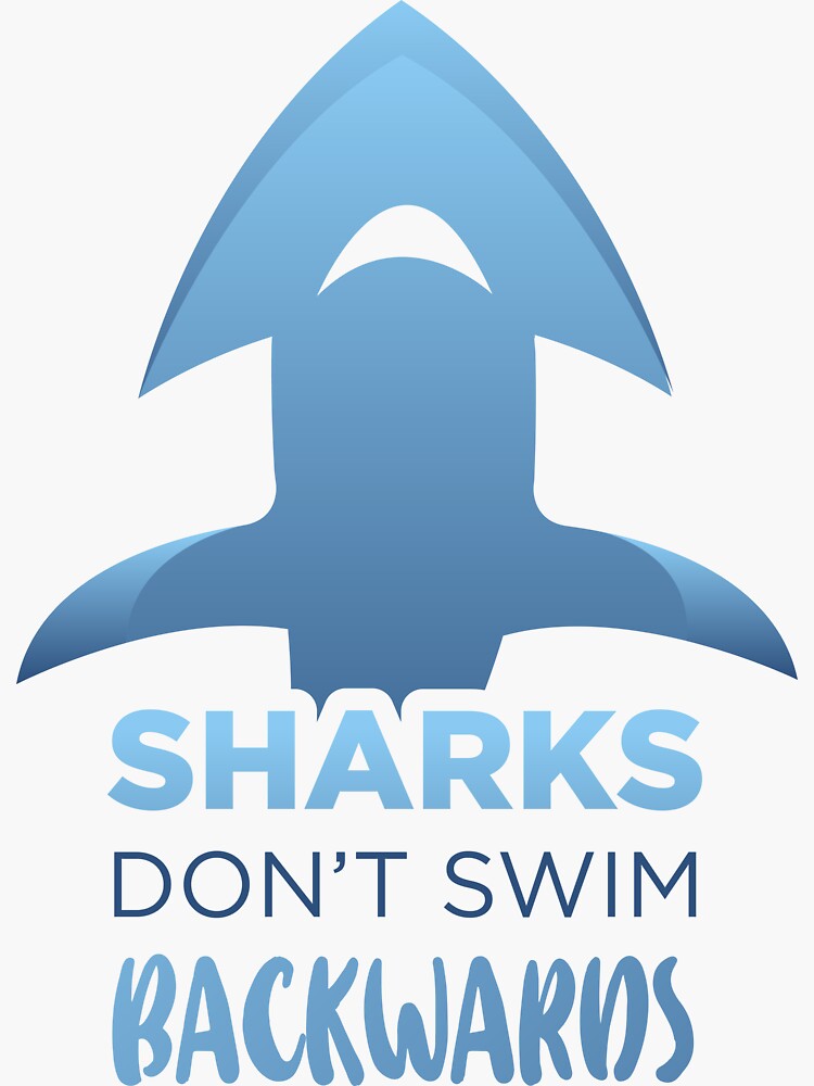 "Sharks dont swim backwards - Swimming Quotes" Sticker for Sale by ...