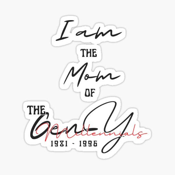 "Gen Y Genaration Y Millennials" Sticker for Sale by BeatyinChaos ...