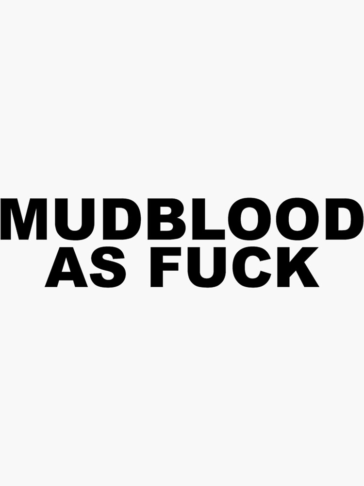 "Mudblood AF " Sticker for Sale by oyfullyEmbroide | Redbubble