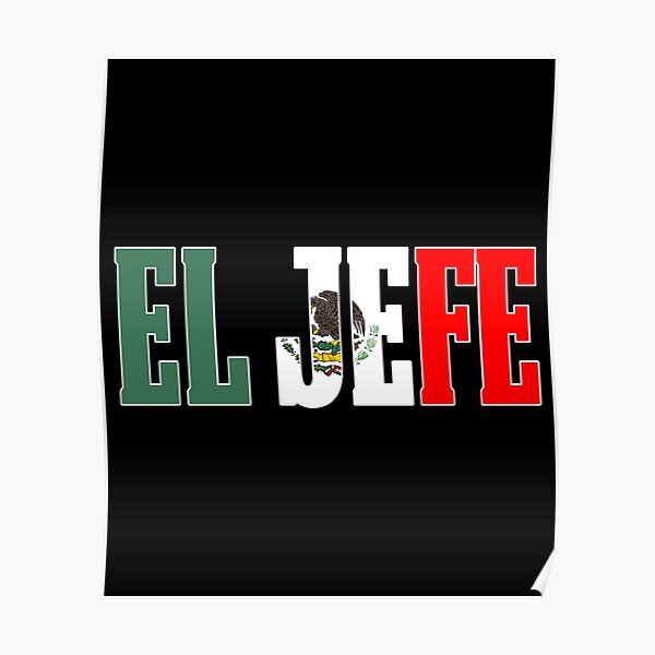 " EL HEFE Mexican Design Mexican Flag Design For Mexican Pride With ...
