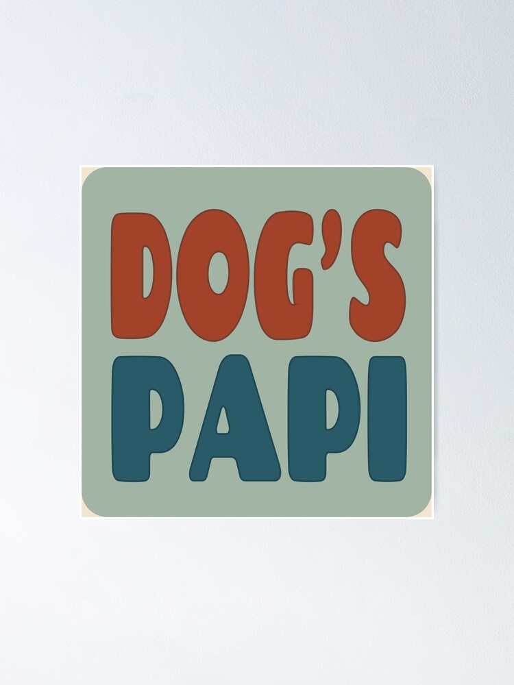 "FAMILY DOG PAPI " Poster by Riyuri-Design | Redbubble
