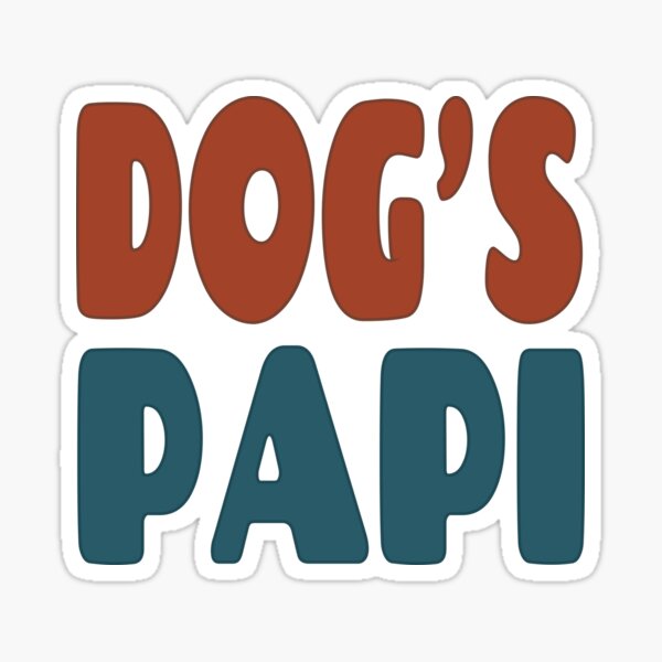 "FAMILY DOG PAPI " Sticker for Sale by Riyuri-Design | Redbubble