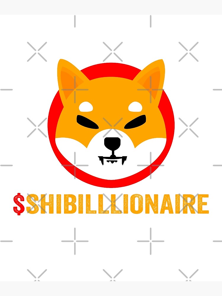 "Shiba Inu Coin - Shibillionaire" Poster for Sale by jazminanett | Redbubble