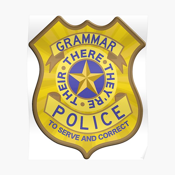 "Grammar Police Badge" Poster for Sale by PanosTsalig | Redbubble