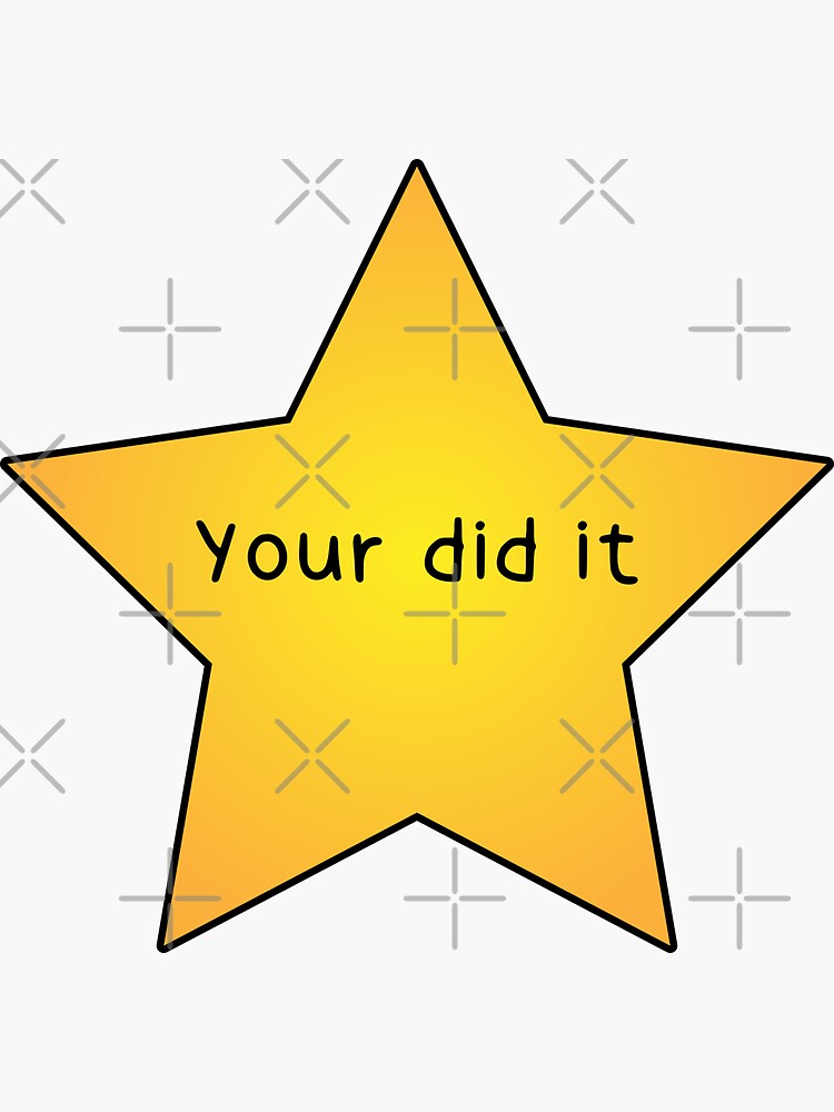 "Motivational Gold Star Meme: Your Did It" Sticker for Sale by ...