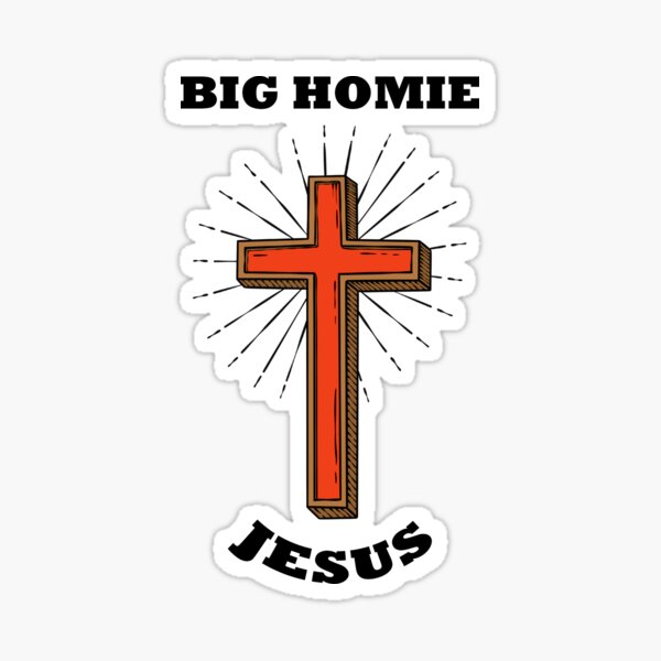 "Jesus Is My Homie Cross" Sticker by NiuBi | Redbubble