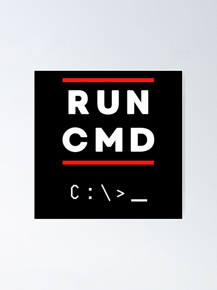 "Run CMD" Poster by FedoraDesign | Redbubble