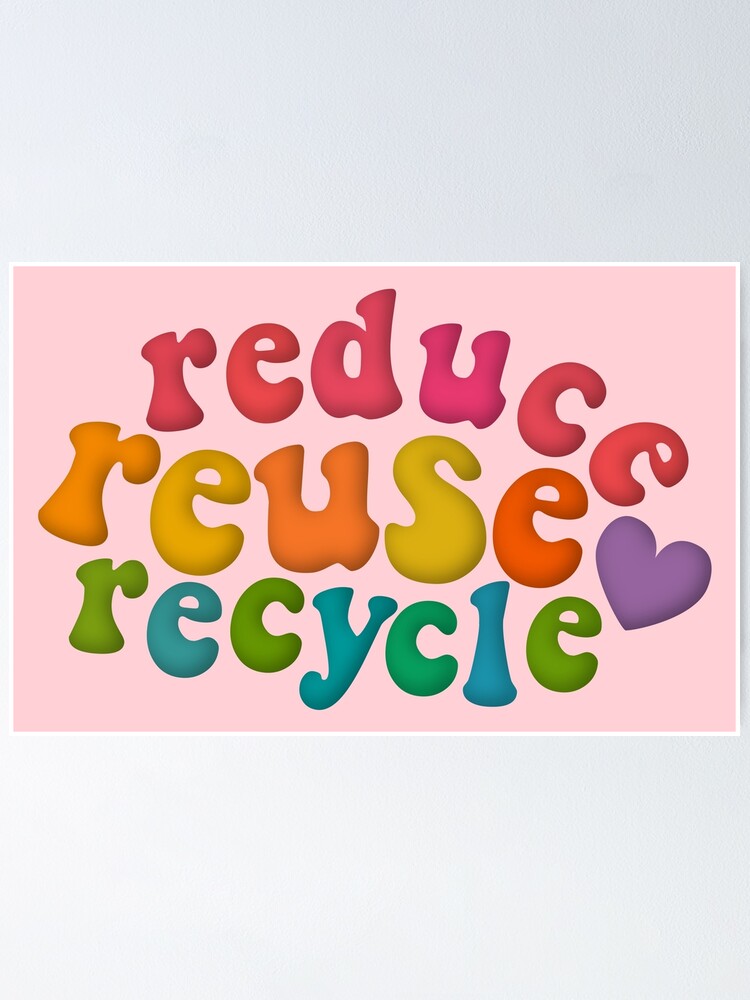 "Reduce Reuse Recycle Rainbow Retro Environmental Advocacy" Poster for ...