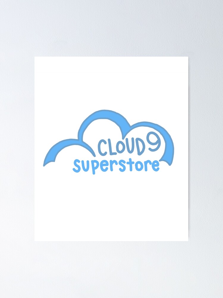 "cloud 9 superstore logo Long " Poster by FullForceHiFi | Redbubble